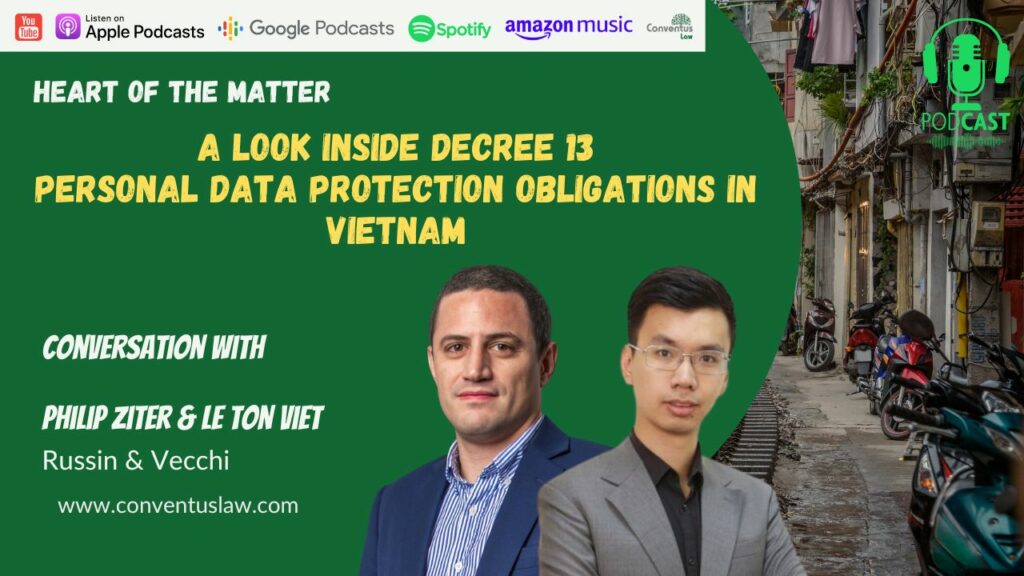 A Look Inside Decree 13 - Personal Data Protection Obligations In Vietnam - Conventus Law